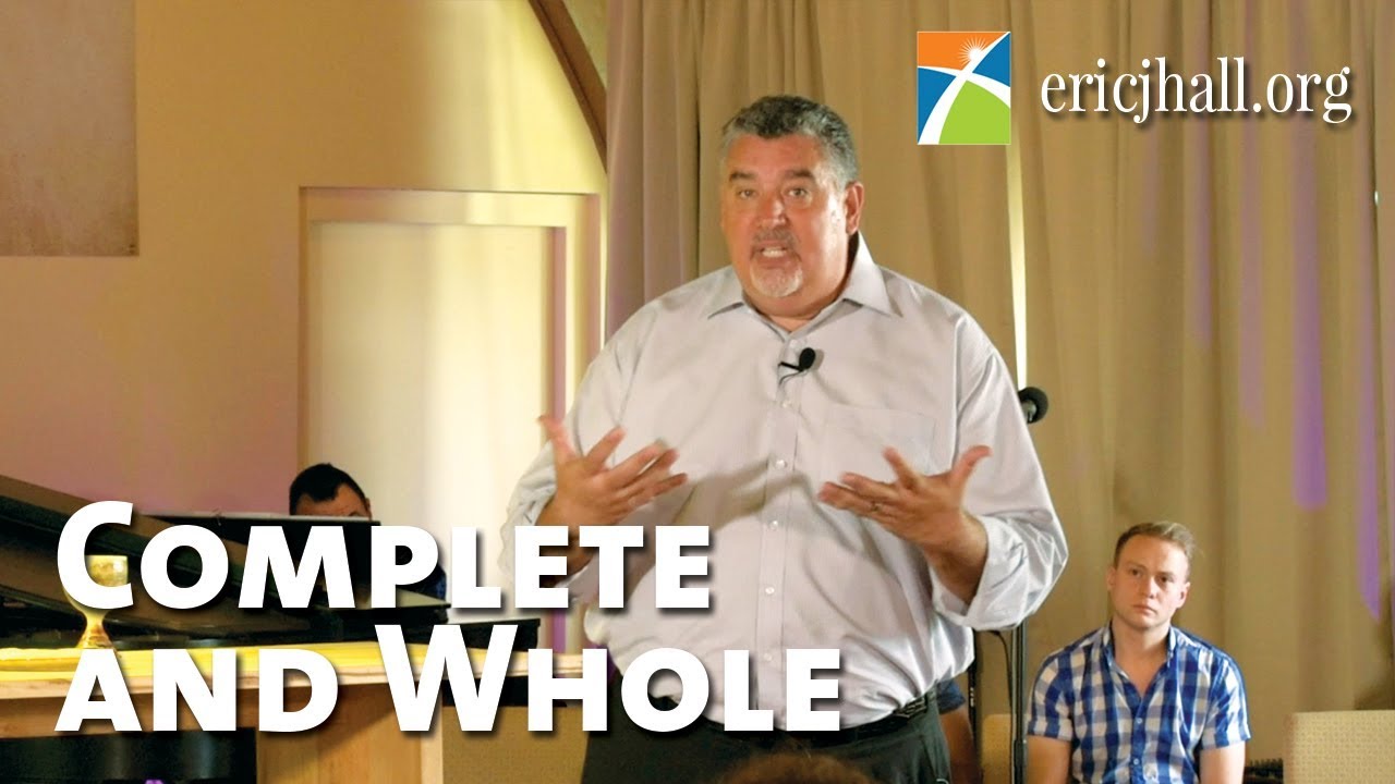 Complete and Whole – Eric J. Hall – Eric J. Hall